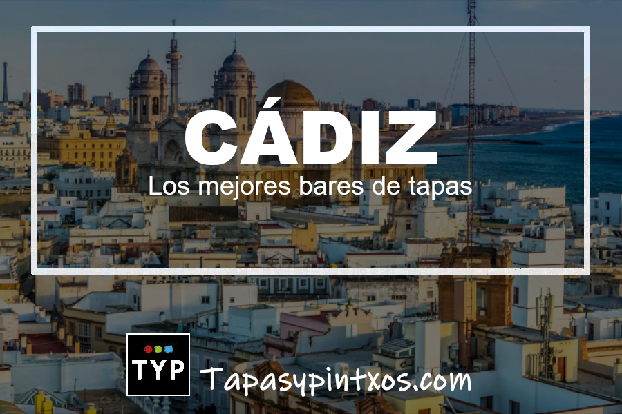 Los mejores bares de tapas de Cádiz
