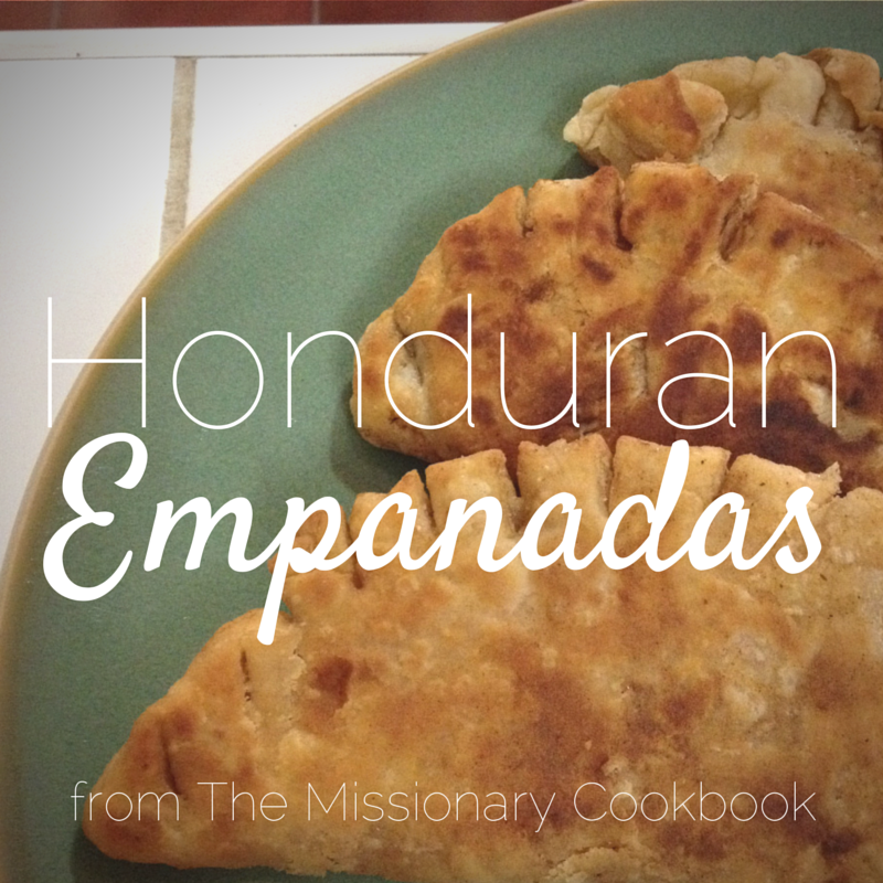 filled to be emptied : missionary cookbook // honduran empanadas