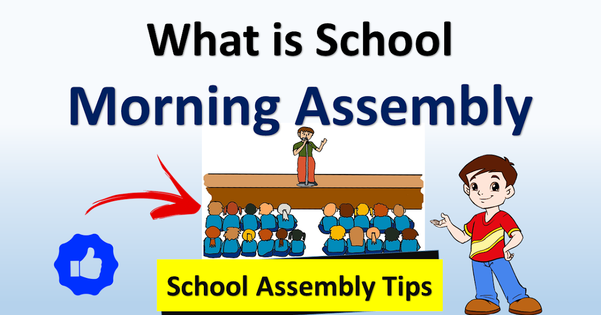 What is School Assembly - Comprehensive Introduction Morning Assembly ...