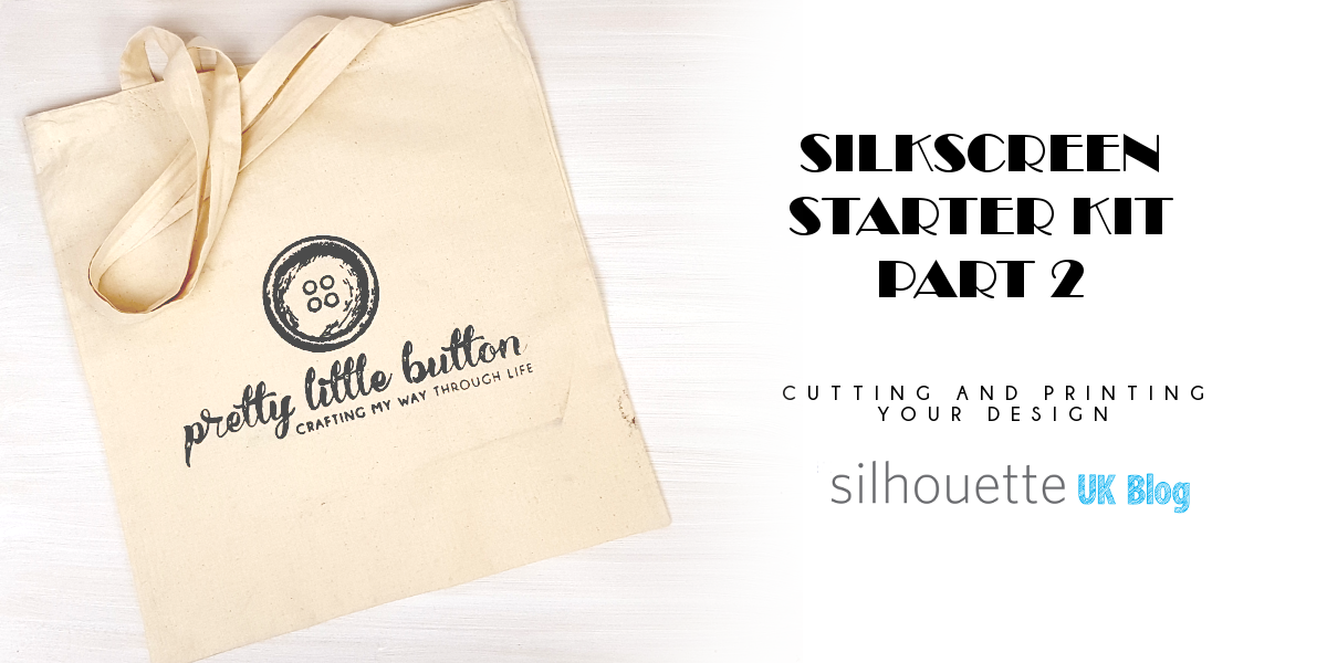 Silhouette UK: Cutting and printing with the Silkscreen starter kit