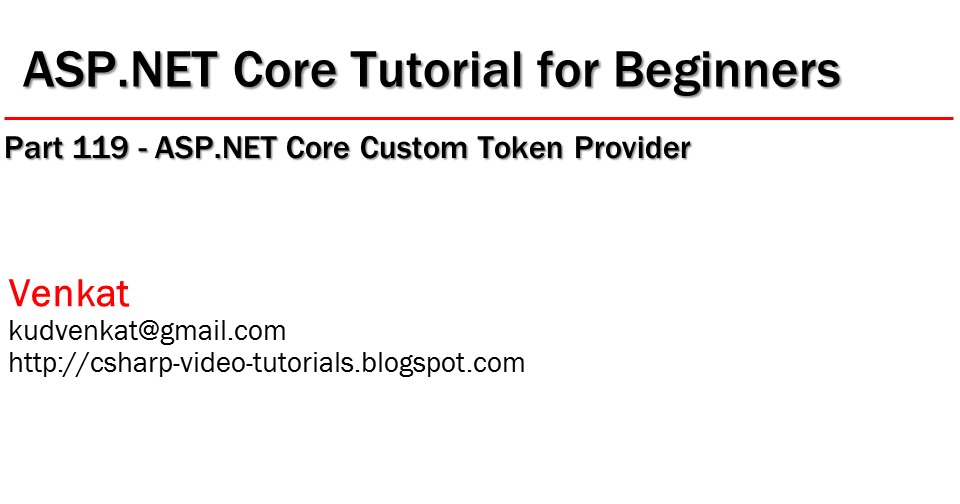 Sql server, .net and c# video tutorial: ASP.NET Core custom token ...