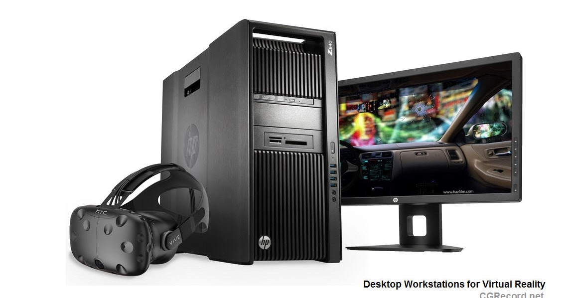 Desktop Workstations for Virtual Reality | Computer Graphics Daily News