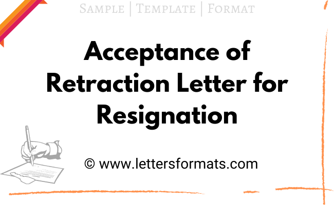 Sample Acceptance of Retraction Letter for Resignation