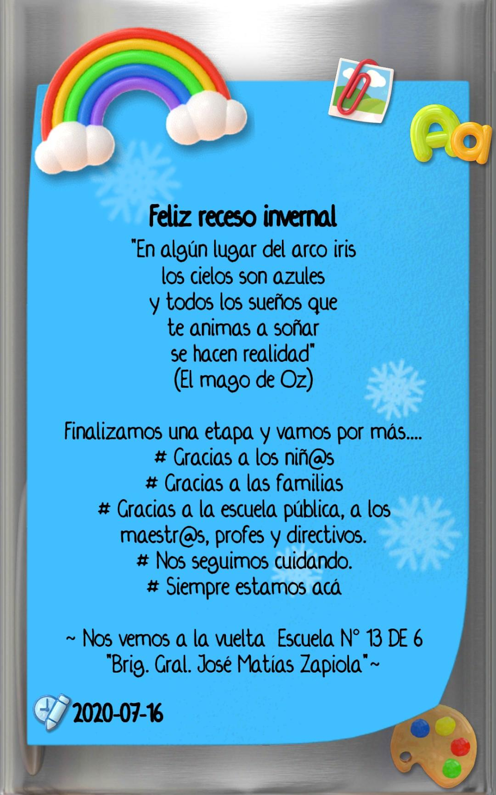 Escuela Nº 13 DE 6 "Brig. Gral. José Matías Zapiola": Receso invernal