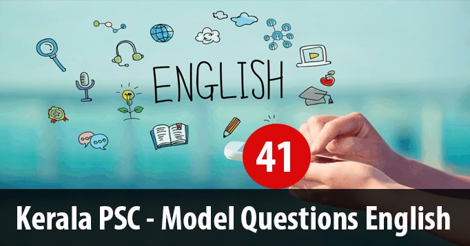Kerala PSC - Model Questions English - 41