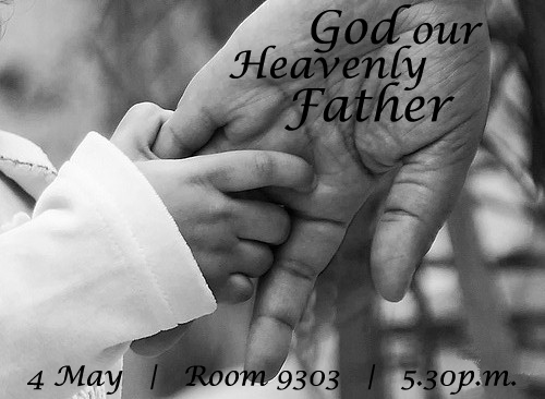 Monash Christian Fellowship: God Our Heavenly Father