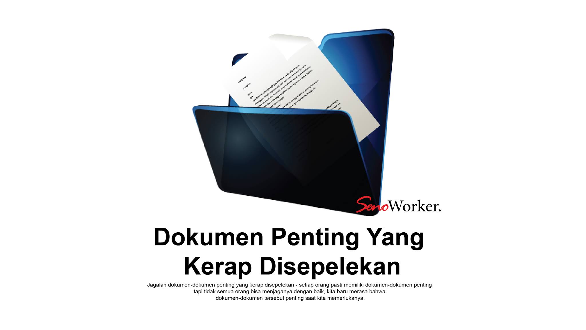 Dokumen-Dokumen Penting Yang Kerap Disepelekan - SenoWorker