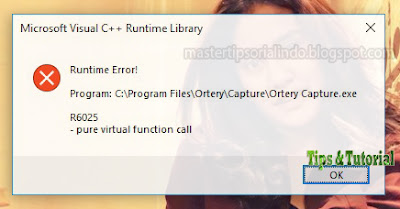 Memperbaiki Runtime error R6025 Pure Virtual Function Call - Mastertipsorialindo