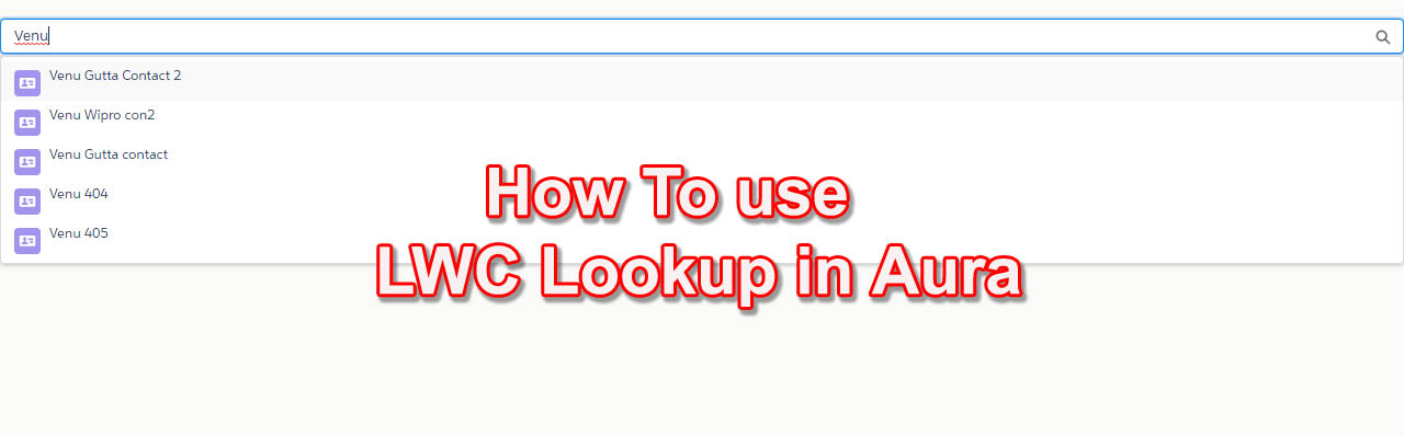 How To Use Lwc Lookup Component In Lightning Aura Component Salesforce Lightning Web