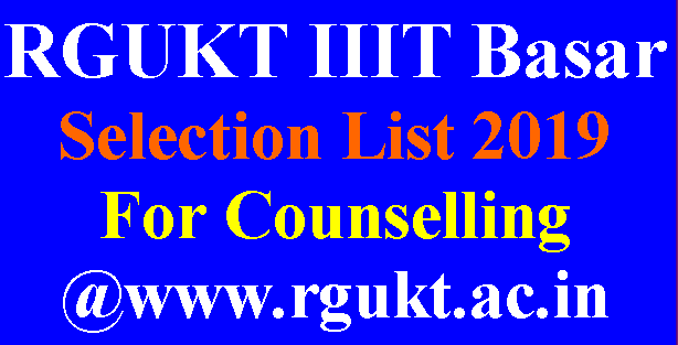 RGUKT-BASAR IIIT BASAR SELECTED CANDIDATES LIST-2019 | Rajiv Gandhi ... RGUKT-BASAR IIIT BASAR SELECTED CANDIDATES LIST-2019 | Rajiv Gandhi ...