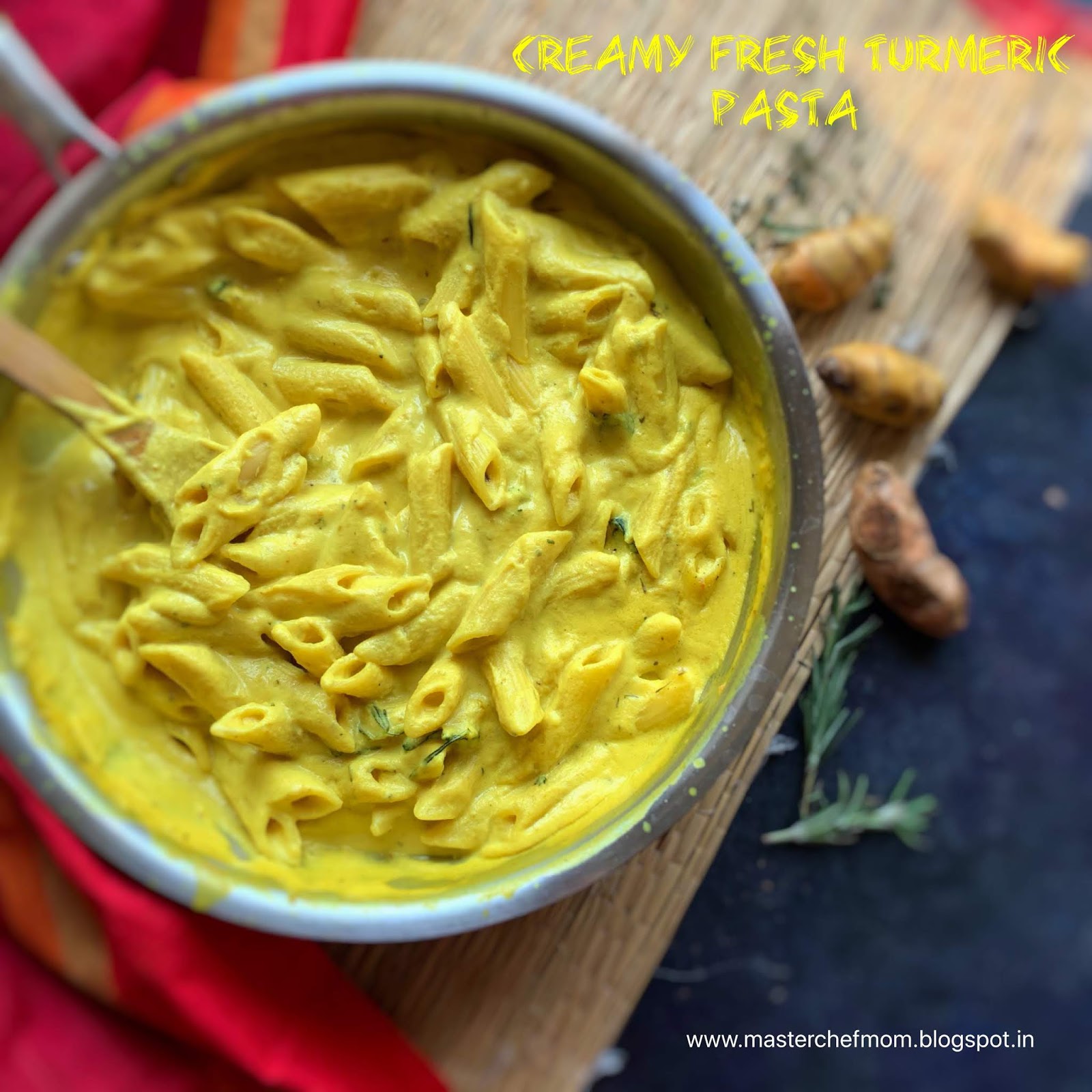 MASTERCHEFMOM: Masterchefmom's Golden Pasta |Turmeric Pasta | Creamy ...