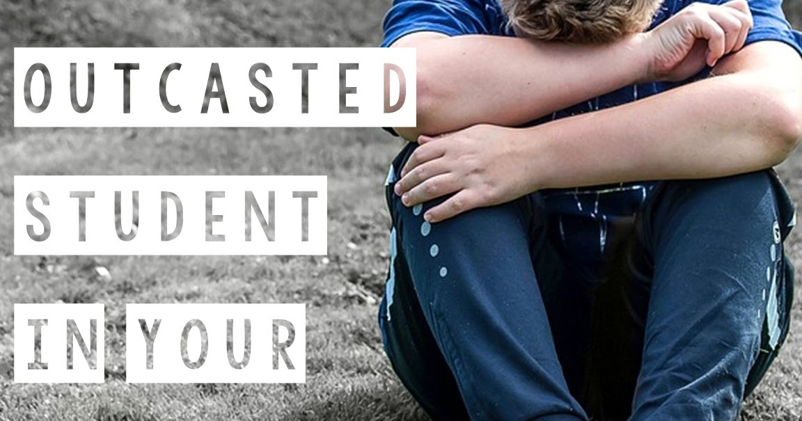 Helping the Outcasted Student In Your Classroom | Thrifty in Third Grade