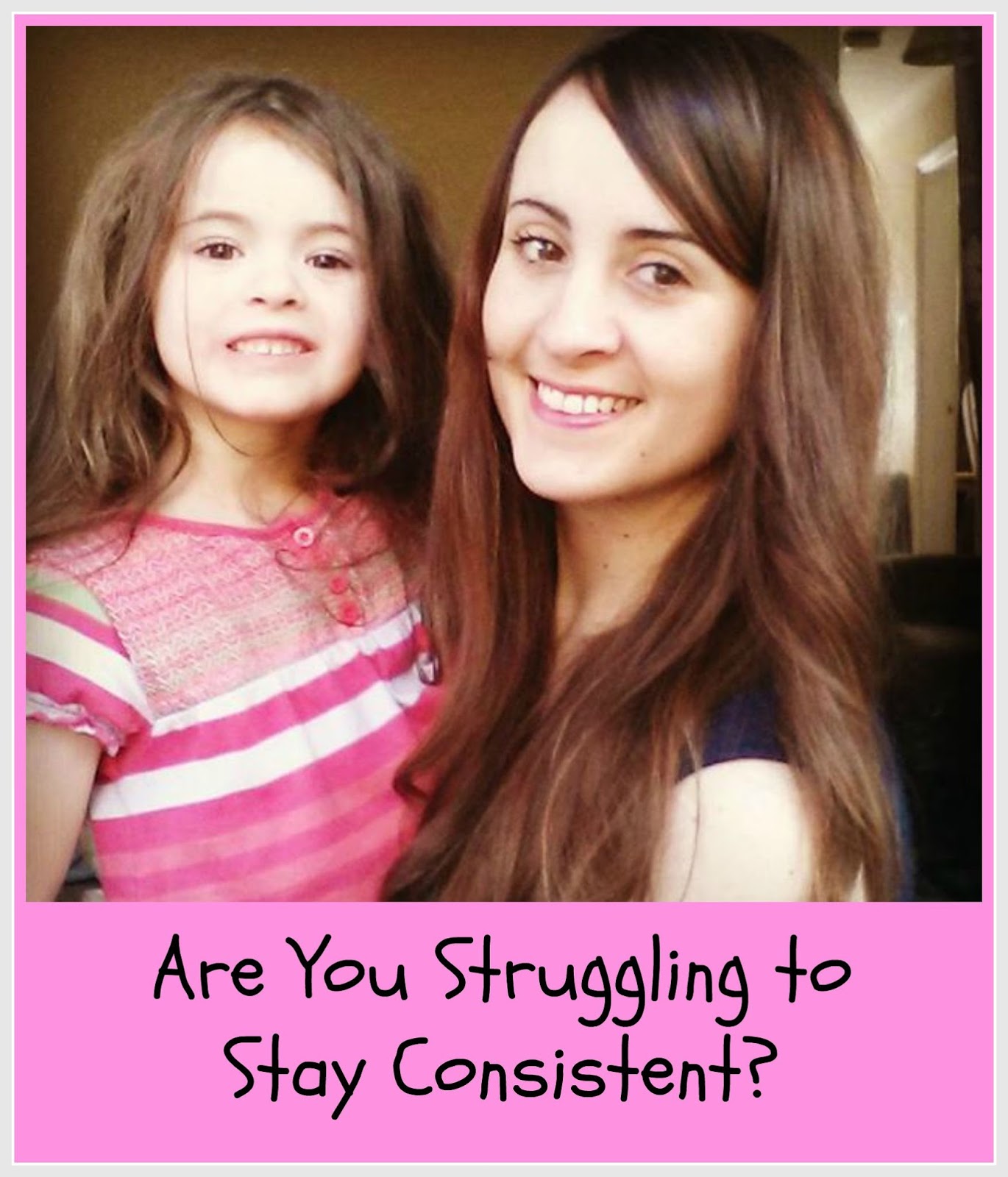 Love Being a Mumpreneur : Are You Struggling to Stay Consistent? Here ...