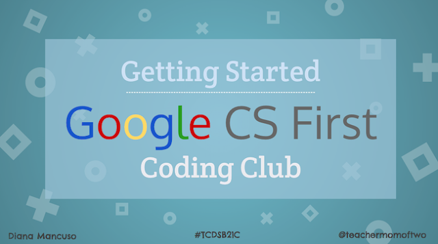 How to Get Started with a Google CS First Coding Club | Toronto Teacher Mom