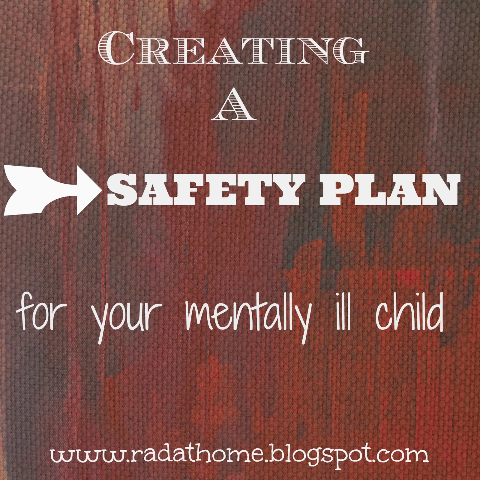 Living A RAD Life Creating A Safety Plan Living A RAD Life Creating A Safety Plan