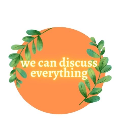 we can discuss everything