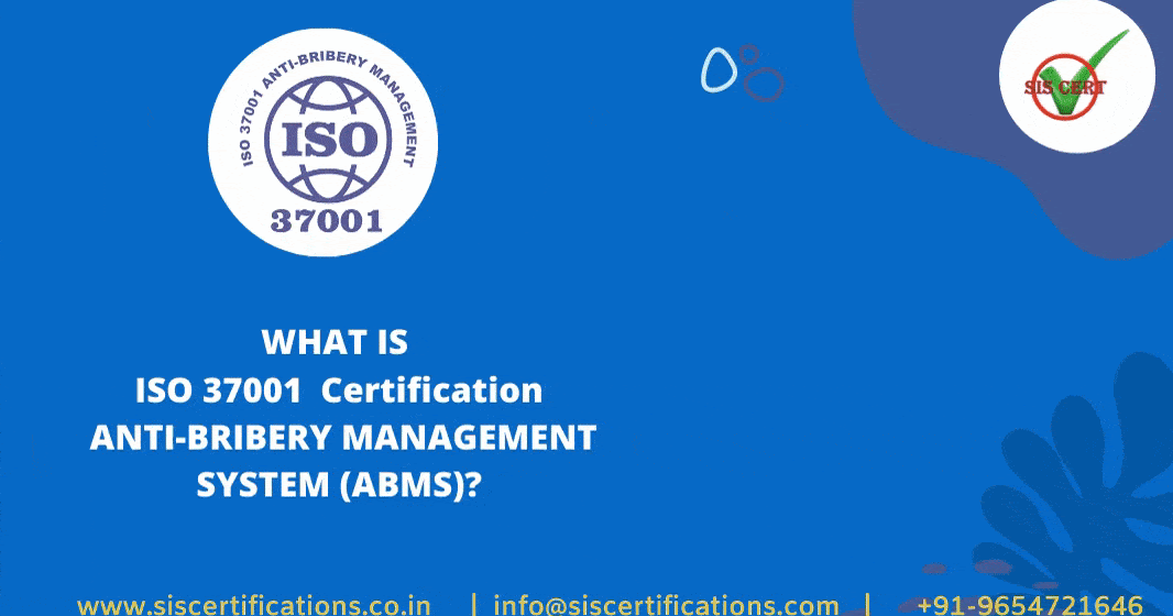 WHAT IS ISO 37001 CERTIFICATION ANTI-BRIBERY MANAGEMENT SYSTEM (ABMS)?