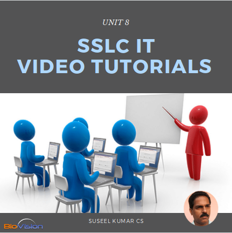 SSLC IT VIDEO TUTORIALS - UNIT 8