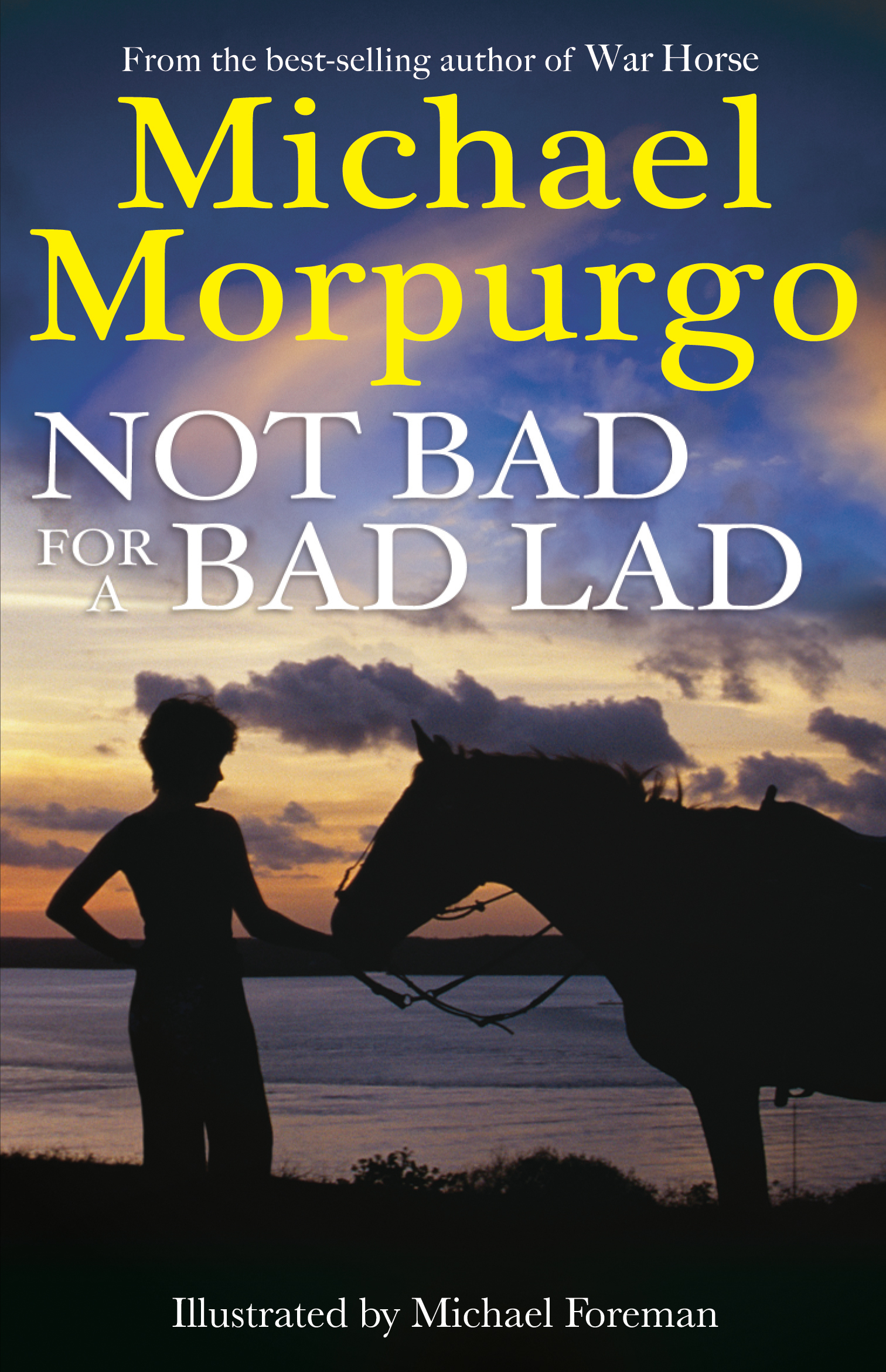 Michael Morpurgo - Not Bad for a Bad Lad:DIANSHARE