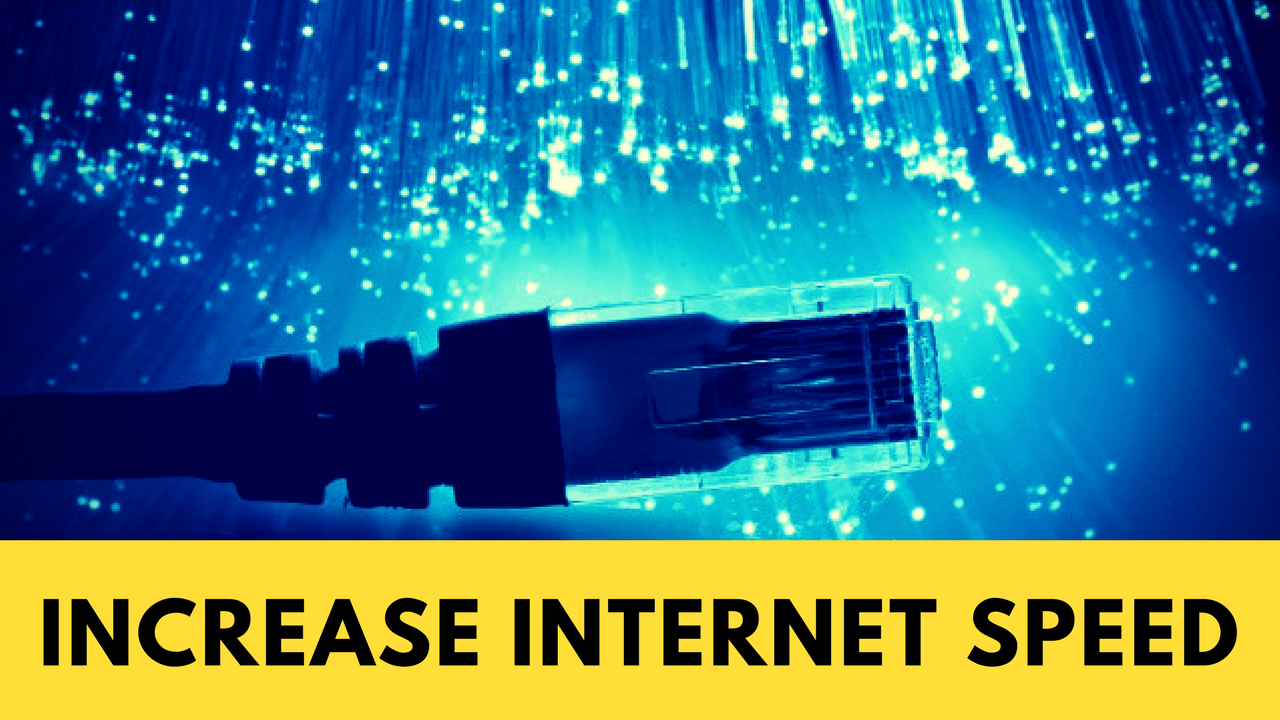 How we increase internet speed 2017 latest. - Pclover