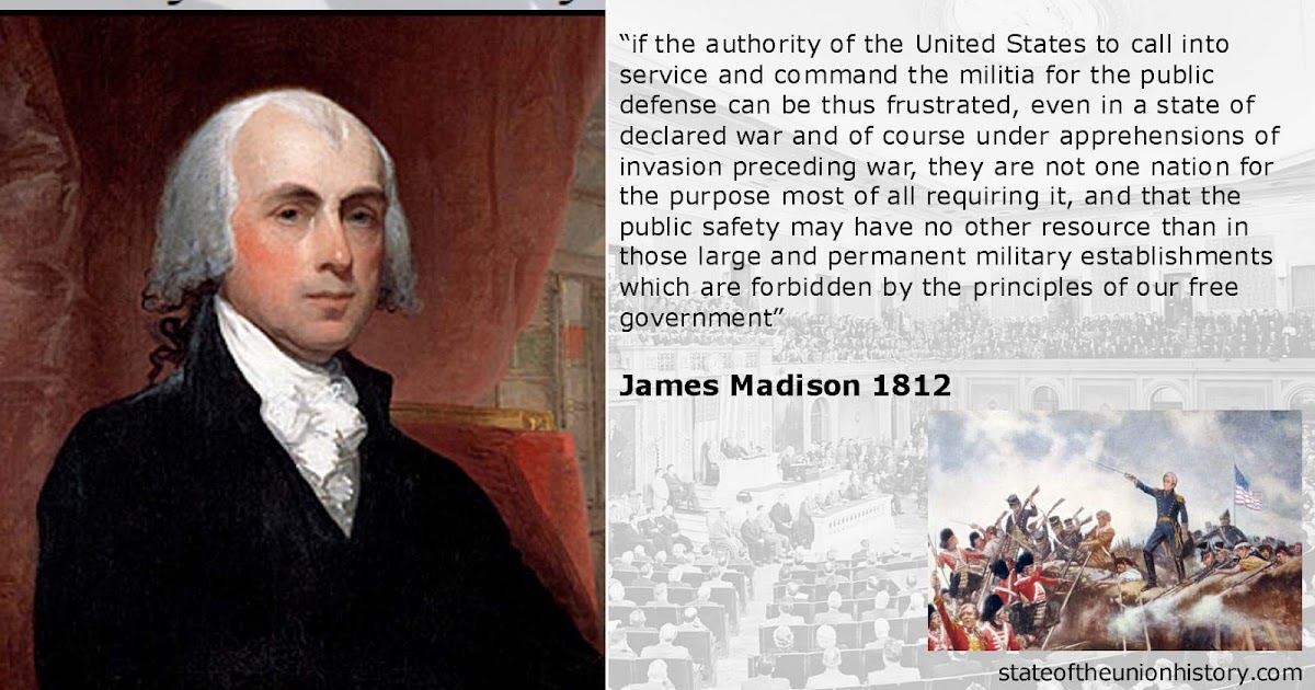 State of the Union History: 1812 James Madison - Mr. Madison's War and ...