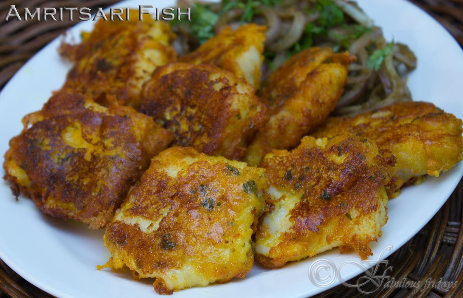 fabulous fridays: Fish Amritsari