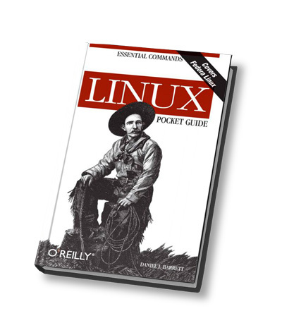Linux Pocket Guide: Essential Commands [O’reilly][Daniel J. Barrett ...