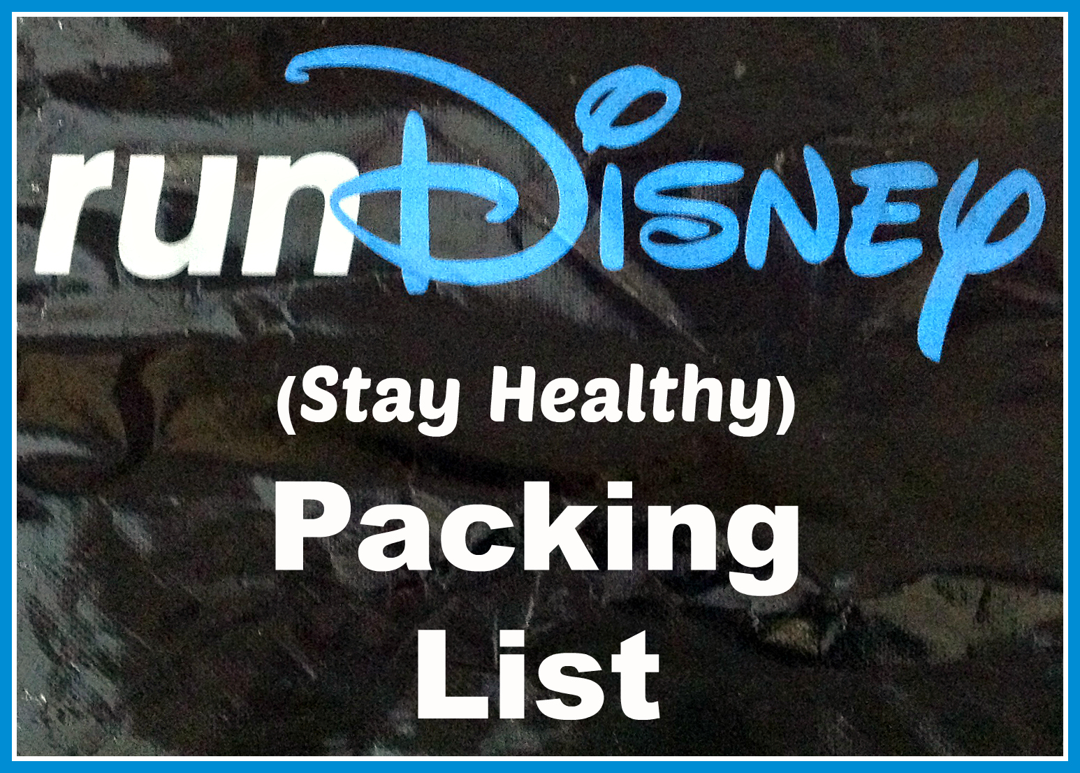 runDisney Packing List | A Physical Therapist's Must-Haves - Post 50 RX