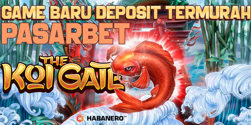 Koi Gate dari Habanero Game baru deposit termurah