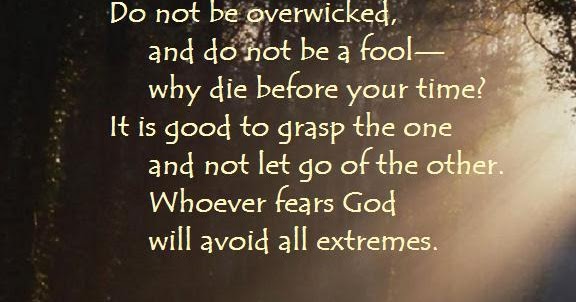 Interesting Green: Reflection - Overrighteous and Overwise ...