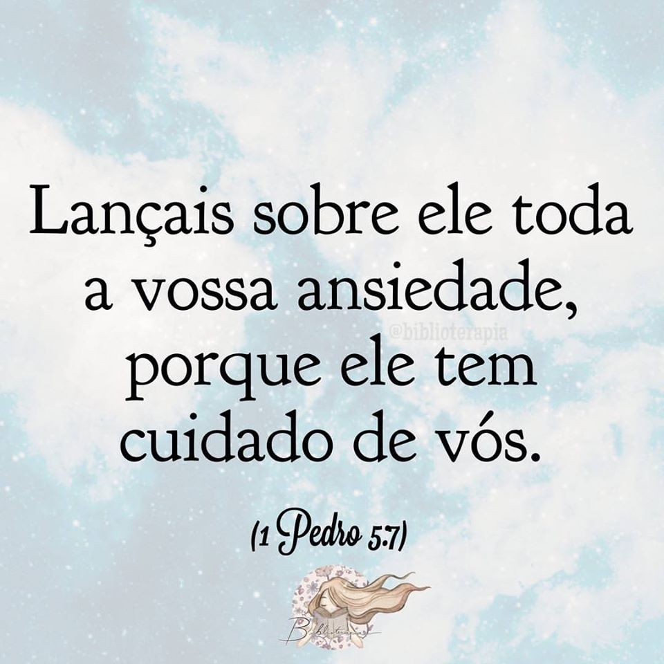 Mensagem das flores: Lancem sobre ele toda a sua ansiedade, porque ele ... Mensagem das flores: Lancem sobre ele toda a sua ansiedade, porque ele ...
