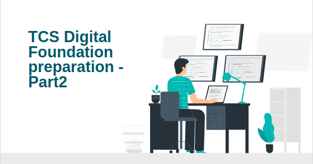 Foundation Preparation for TCS Digital - Part 2