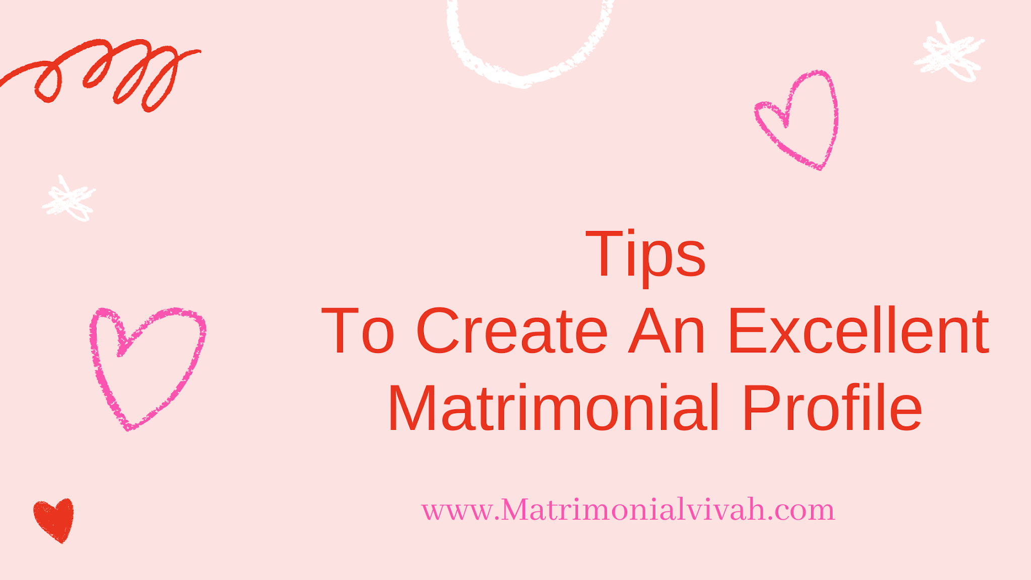 Tips to Create an Excellent Matrimonial Profile