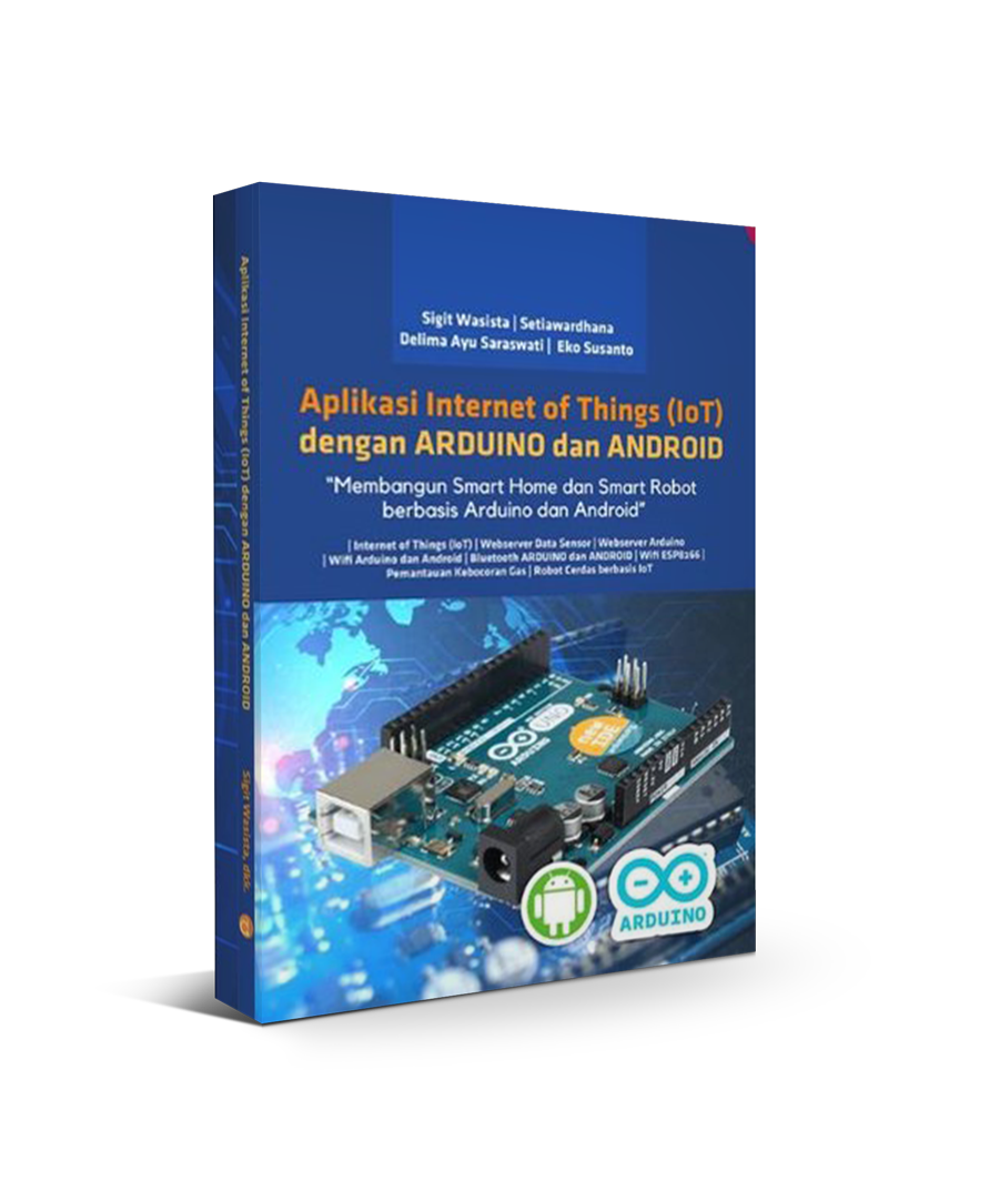 Buku Aplikasi Internet of Things (IoT) dengan ARDUINO dan ANDROID - Machidolia