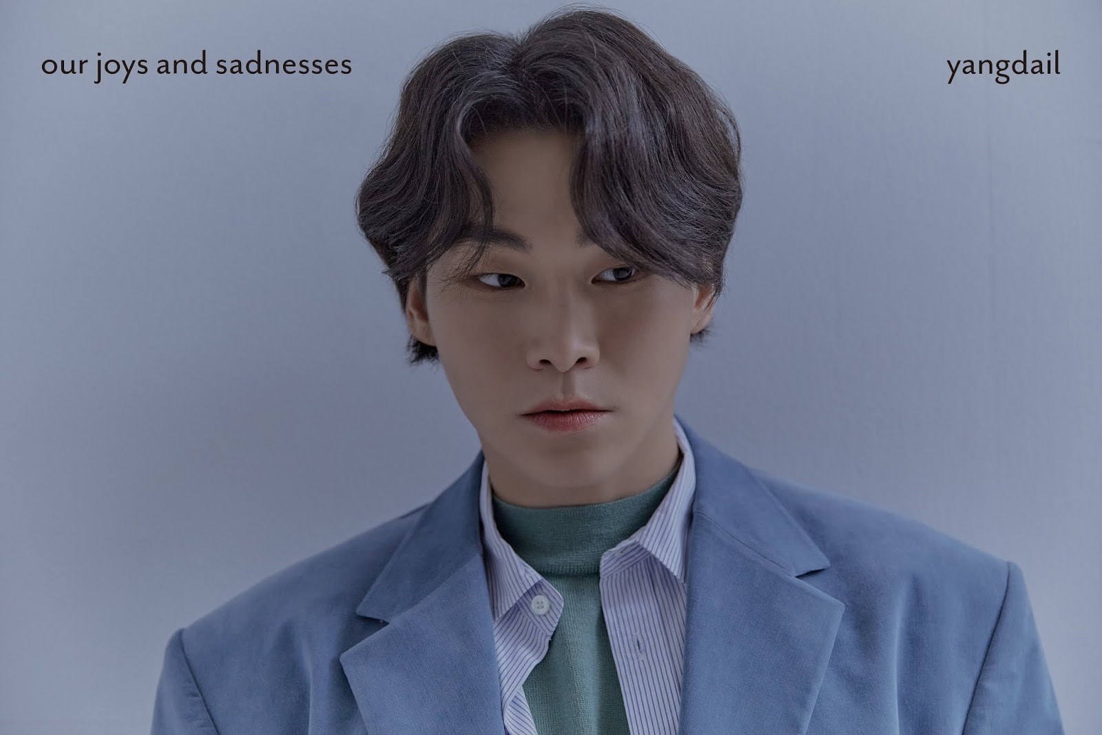 [COMEBACK] Yang Da Il 양다일 vuelve con our joys and sadnesses - BA NA NA ...