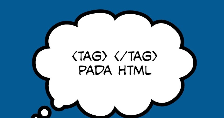 Macam-macam tag pada HTML beserta fungsinya - Mas Tutor