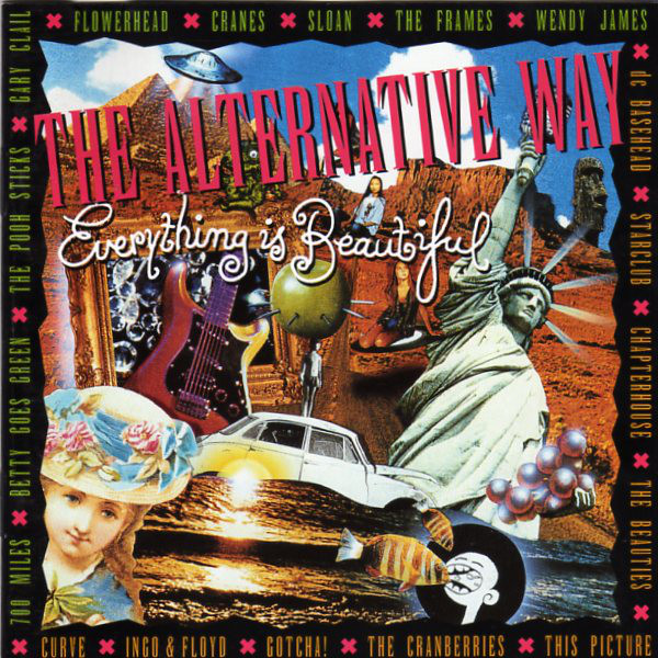 I Hate The 90s: THE ALTERNATIVE WAY Everything Is Beautiful 1993