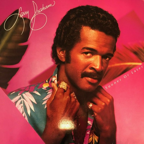 La Bible de la Westcoast Music - Cool Night -: Larry Graham "Sooner Or Later" (1982) -Smooth Soul-