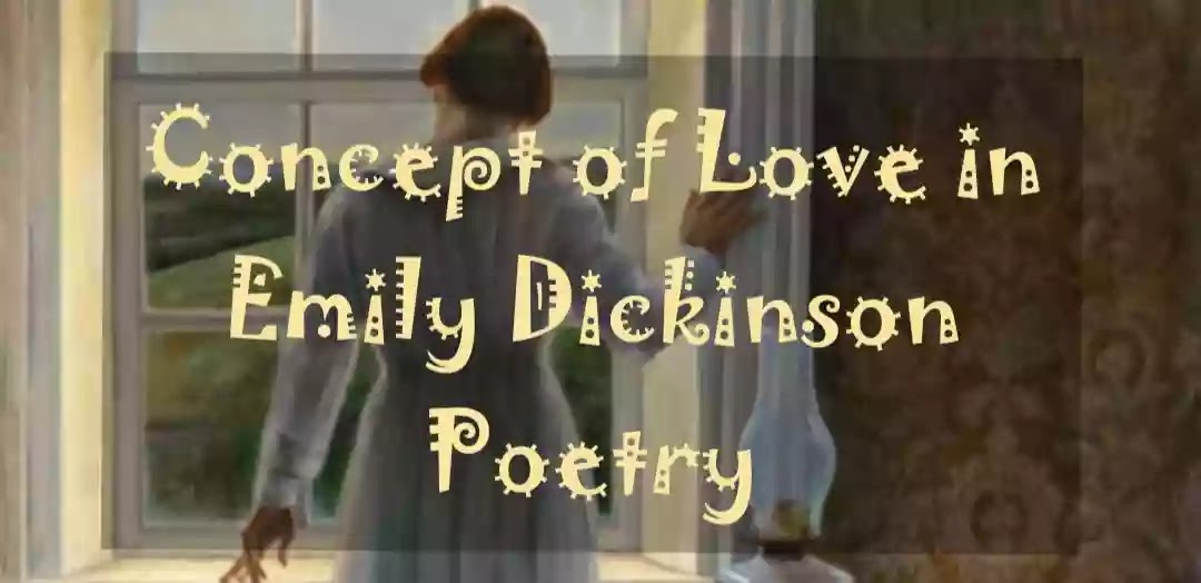 Concept Of Love In Emily Dickinson Poetry
