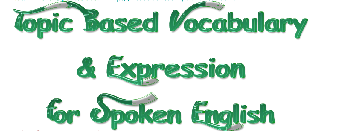 Topic Based Vocabulary & Expression For Spoken English ~ 24helpzone