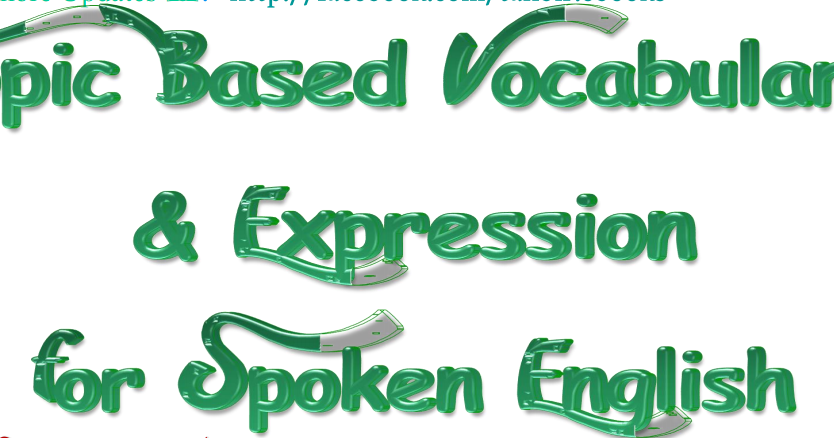 Topic Based Vocabulary & Expression For Spoken English ~ 24helpzone