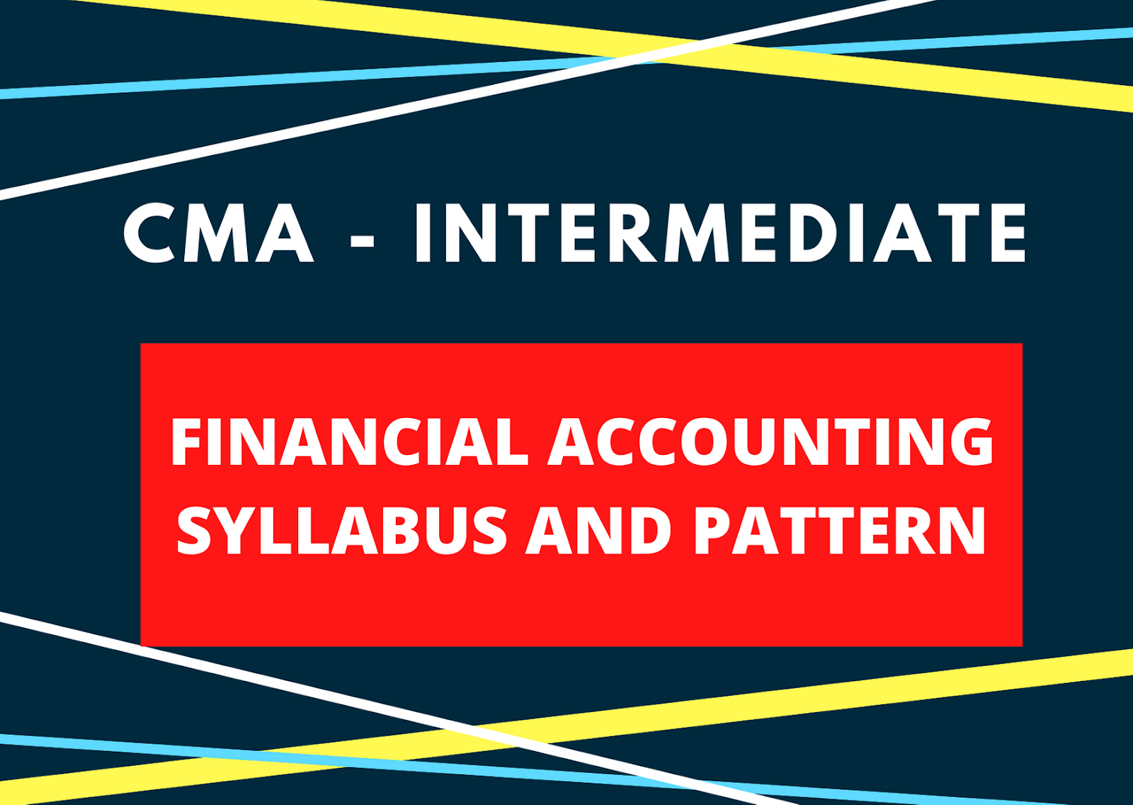 CMA Intermediate Paper 5: Financial Accounting Question Paper Pattern ...