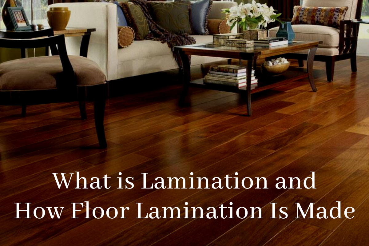 What is Lamination and How Floor Lamination is Made
