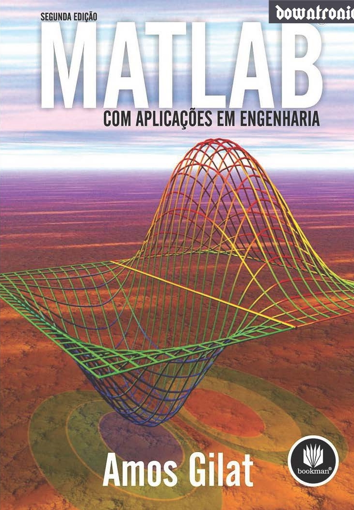 Matlab com Aplicações em Engenharia - Amos Gilat