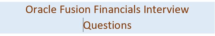 Oracle Application's Blog: 31 Most Important Oracle Fusion Financials ...