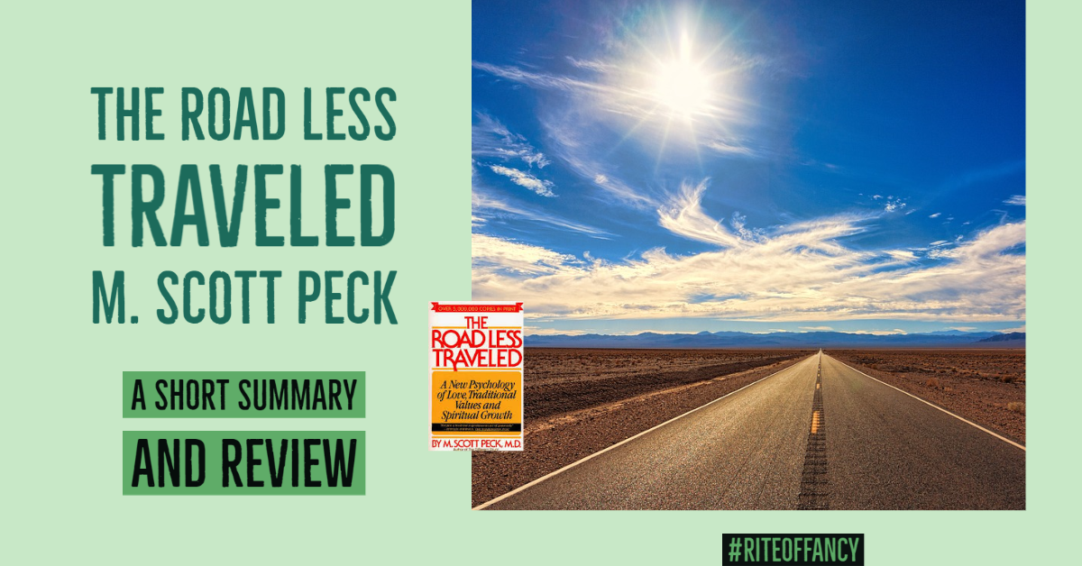 The Road Less Traveled by M. Scott Peck - A Short Summary & Review