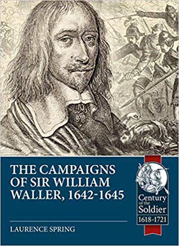 Carryings On Up The Dale : The Campaigns of Sir William Waller 1642-45