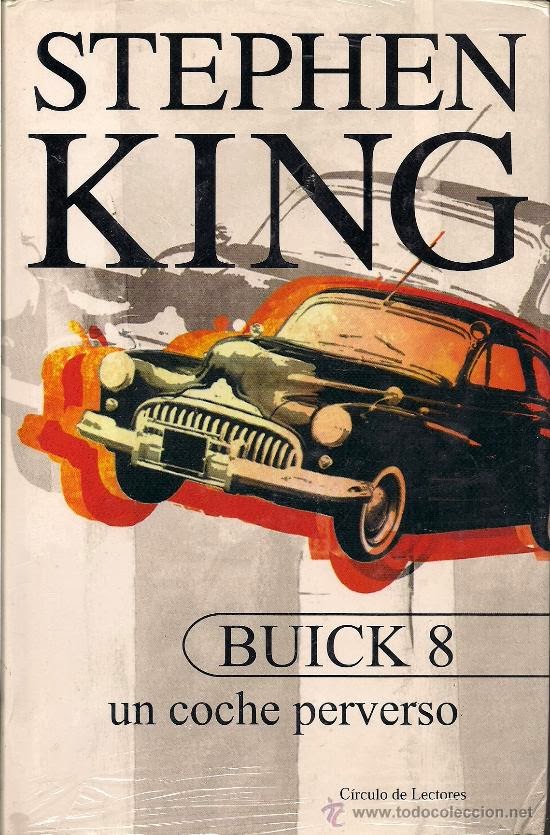 Sólo un capítulo más: Reseña: Buick 8, Un coche perverso (Stephen King)