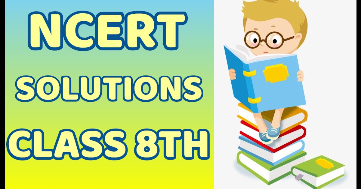NCERT SOLUTIONS FOR CLASS 8TH NCERT SOLUTION Quantum Learning NCERT SOLUTIONS FOR CLASS 8TH NCERT SOLUTION Quantum Learning