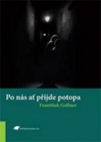 Srdce Knih: 3x mini recenze: Po nás ať přijde potopa, Milá sedmi ...